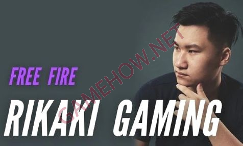 Rikaki Gaming là ai? Tiểu sử youtuber game Free Fire nổi tiếng