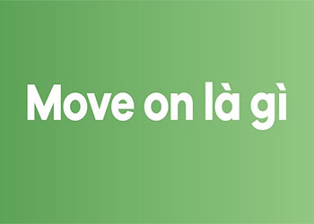 Move on là gì? Ý nghĩa trong tình yêu và cuộc sống