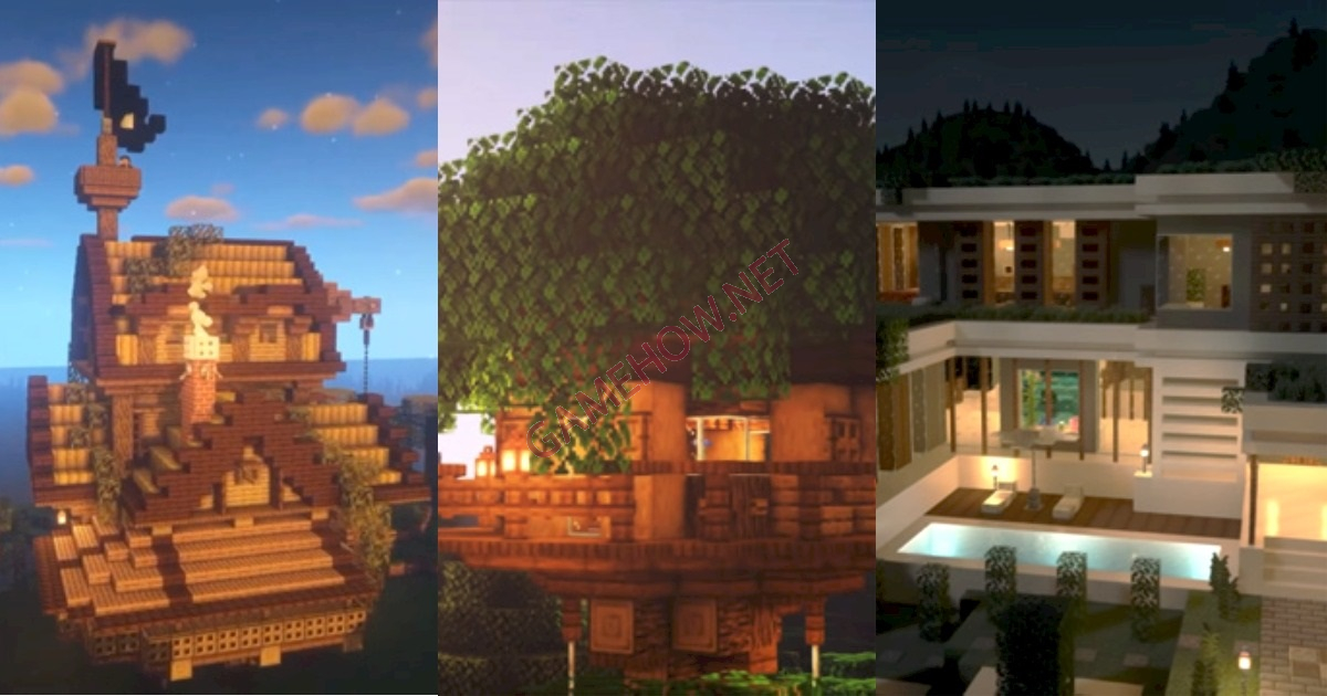 Cách xây nhà trong Minecraft với những ý tưởng siêu đẹp